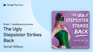 The Ugly Stepsister Strikes Back Book 1 by Sariah Wilson · Audiobook preview