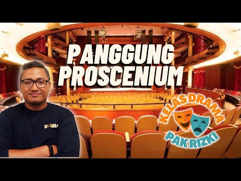Panggung Proscenium: Sejarah, Struktur, dan Keuntungannya | Catatan Guru Drama