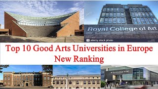 Top 10 Good Arts Universities in Europe New Ranking | Royal College of Arts