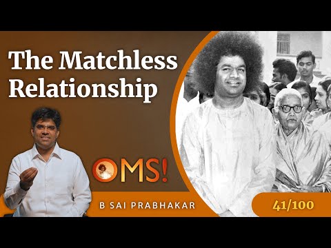 The Matchless Relationship | B Sai Prabhakar | OMS Episode - 41/100