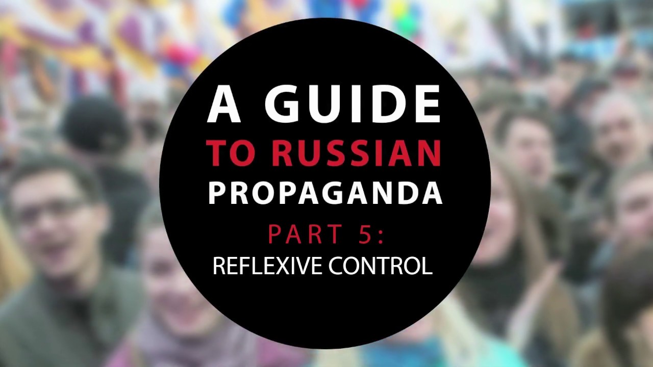A guide to Russian propaganda. Part 5: Reflexive Control - Euromaidan Press