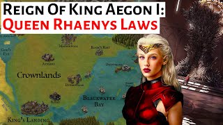 Queen Rhaenys Laws | Reign Of King Aegon Targaryen | House Of The Dragon History & Lore Explained