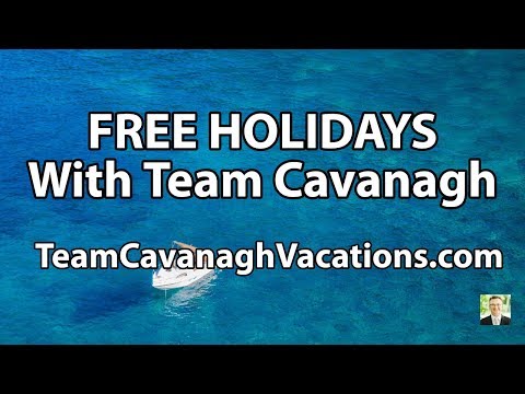 Team Cavanagh Free Holidays | Get Your Free Vacation With David Cavanagh Today – David Cavanagh