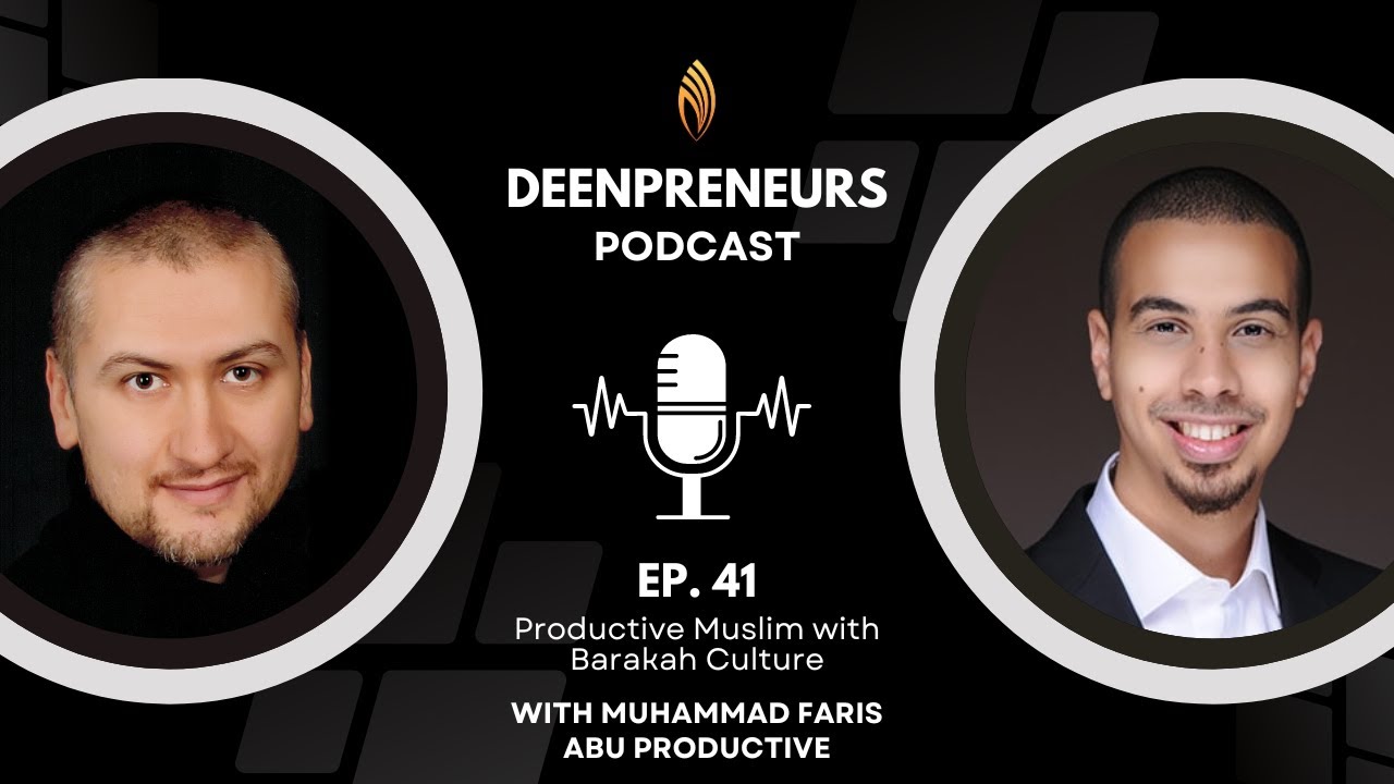 Productive Muslim with Barakah Culture by Mohammed Faris - Deenpreneurs - Hub for Muslim ...