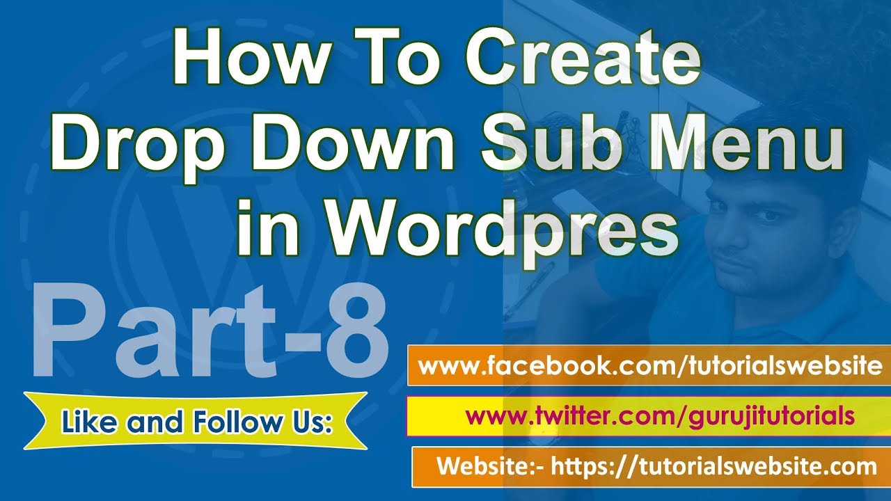 How to create Drop Down Sub Menu in Wordpress | Part-8 | tutorialswebsite