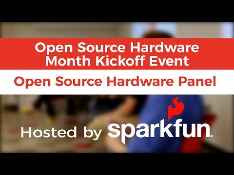 Open Source Hardware Month Kickoff Event: A New video by SparkFun Electronics – eLearnTronics