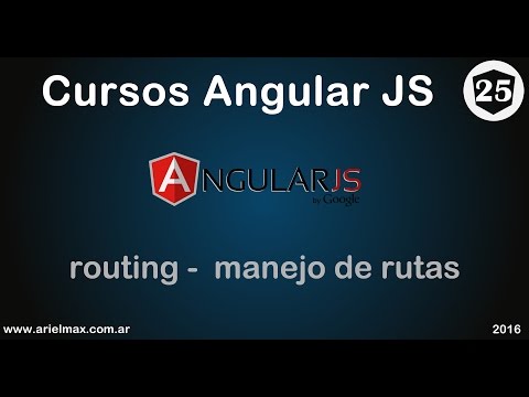 25 Cursos de Angular JS – Routing – ArielMax 2025 – v5.0