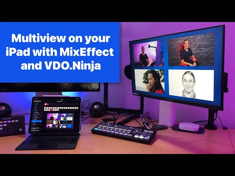 Remote Webview – Multiview on your iPad with MixEffect and VDO.Ninja – MixEffect Labs