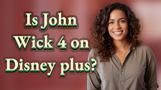 Is John Wick 4 on Disney plus?