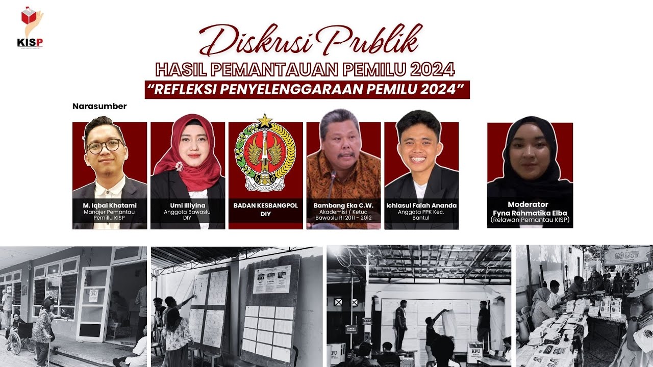 Diskusi Publik Hasil Pemantauan KISP: “REFLEKSI PENYELENGGARAAN PEMILU 2024” - KOMITE INDEPENDEN ...