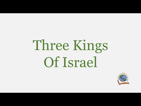 Three Kings of Israel Song – Mission Bible Class