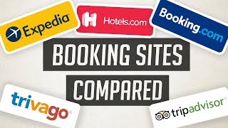 What is the best hotel booking site!? | Expedia vs. Hotels.com vs. Booking.com
