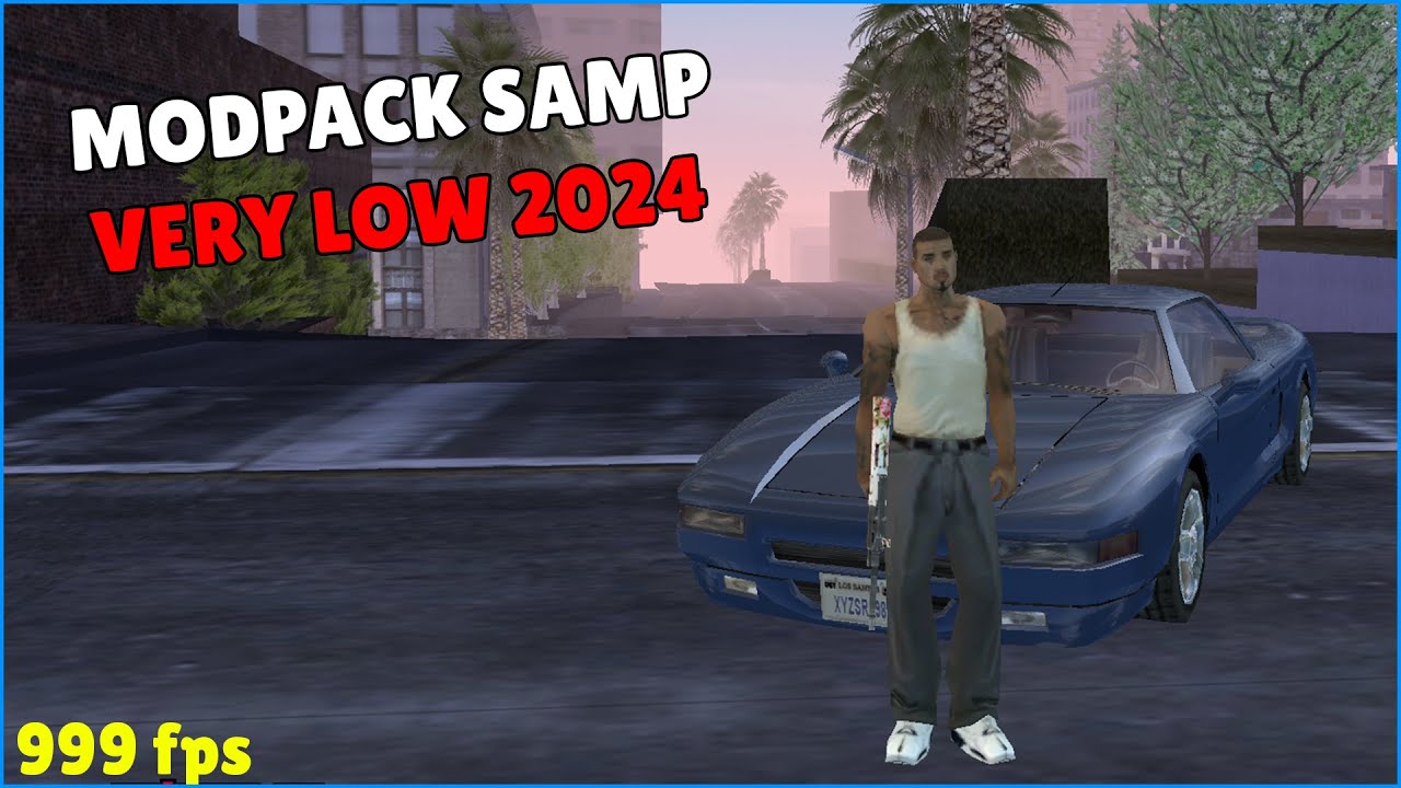 MODPACK SAMP VERY LOW PC 2024 (1000FPS) – EDITED BY ANDUKUL - stringer.ro
