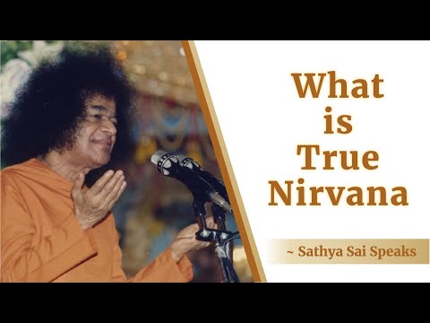 What is True Nirvana | Sri Sathya Sai Speaks | Buddha Poornima 2023