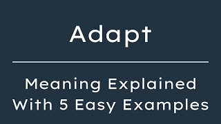 Adapt Meaning in English With 5 Example Sentences, Adapt Meaning in English