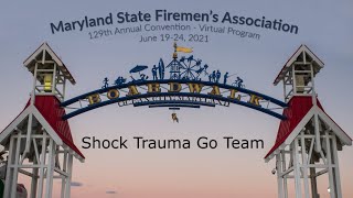 2021 MSFA Convention Training - Shock Trauma Go Team