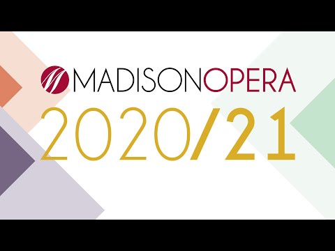Video: Madison Opera's 2020/21 Season Revealed - Artelize.