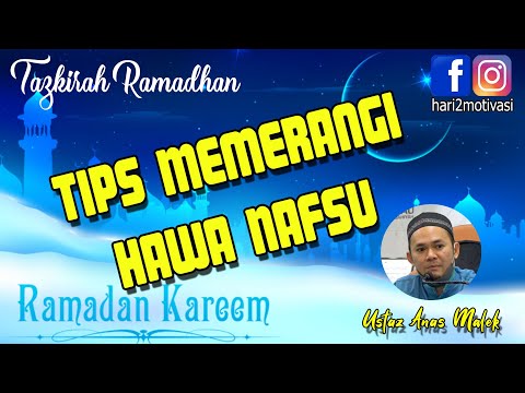 Tips Memerangi Hawa Nafsu-Ustaz Anas Malek | Perjuangan Dakwah Cyber