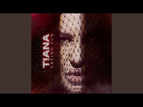 TIANA – Crying Sun