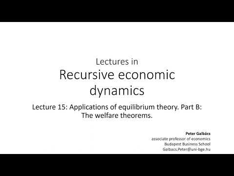 Lecture 15: Applications of equilibrium theory. Part B: The welfare theorems. – Peter Galbács ...