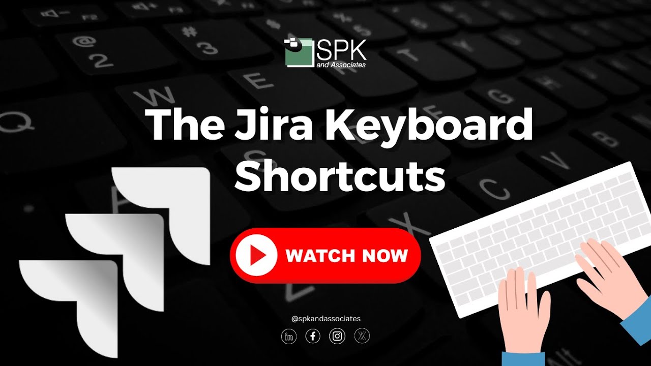 The Jira Keyboard Shortcuts - SPK and Associates The Jira Keyboard Shortcuts - SPK and Associates