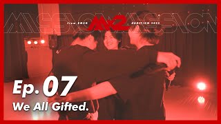 EPISODES | MX2 from BMSG AUDITION 2022 | BMSG