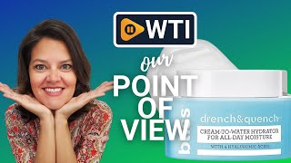 Bliss Drench & Quench Moisturizer | Our Point Of View