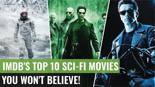 UNBELIEVABLE: IMDB's Top 10 SCI-FI MOVIES You Won't Believe!