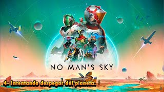 No Man's Sky | #4 - Intentando despegar del planeta.