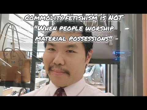 What is Commodity Fetishism? – Ms. Cat’s Chronicles