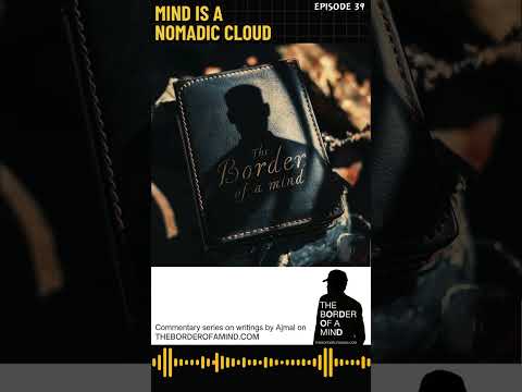 mind is a nomadic cloud – The Border of a Mind