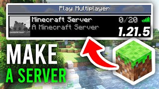 How To Make A Minecraft Server 1.21.5 - Full Guide