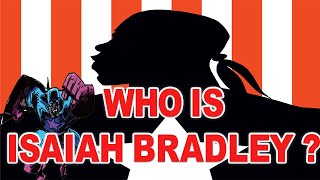 Who is Marvel's ISAIAH BRADLEY the First Black Captain America?