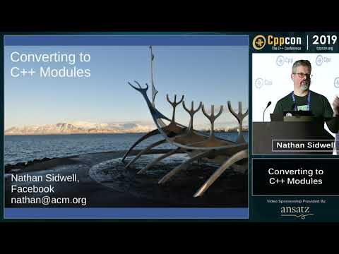 CppCon 2019: Converting to C++20 Modules – Pete Ware