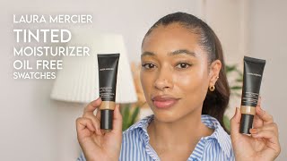 Laura Mercier Tinted Moisturizer Oil Free Swatches