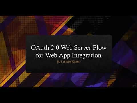 OAuth 2.0 Web Server Flow for Web App Integration (SFDC, Salesforce) – SFDC Arjuna