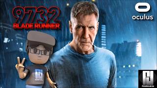 SADLY A VR EXPERIENCE YOU'RE NOT GOING TO EXPERIENCE - BLADE RUNNER 9732 / Oculus Rift S / GTX 1060