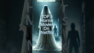 Top 5 Horror Movies On Netflix????????…. #horrorseries #horror #netflix #mustwatch #top5