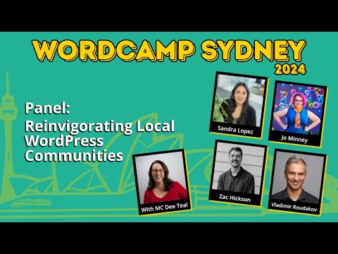 Panel – Reinvigorating Local WordPress Communities – WordCamp Sydney 2024