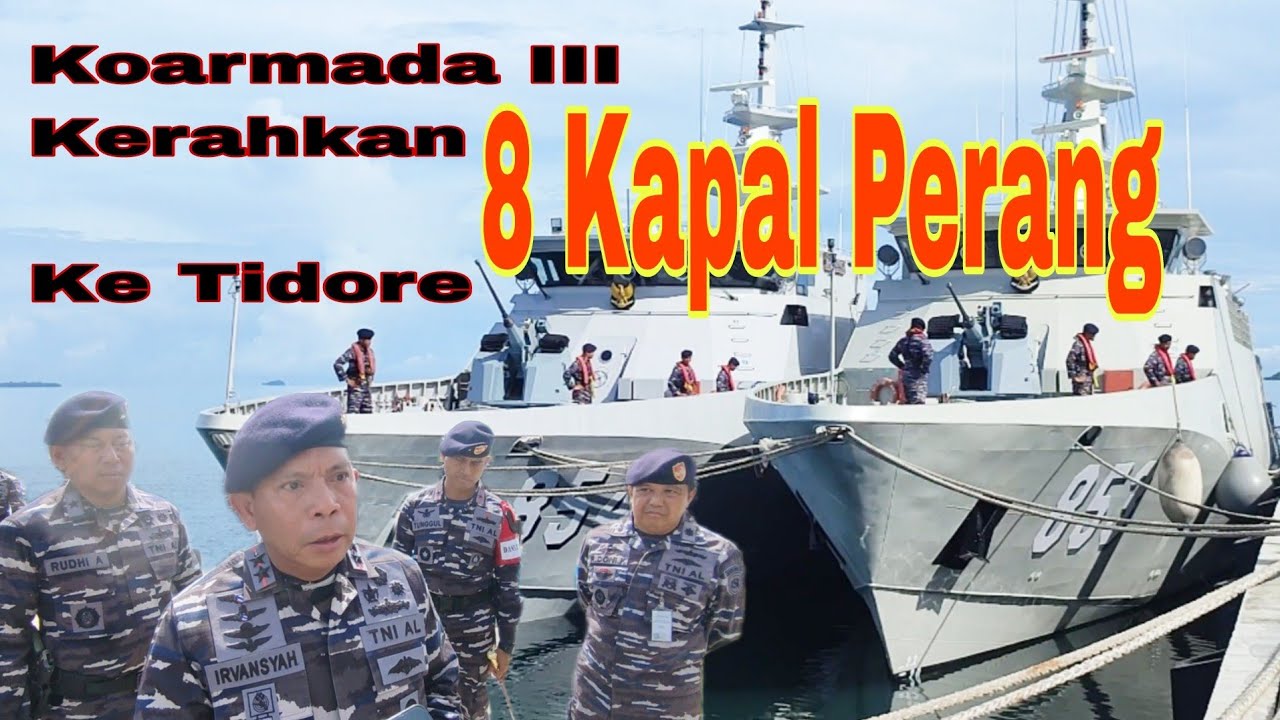 Koarmada III Kerahkan Delapan Kapal Perang Ikuti Sail Tidore – Pelopor Wiratama