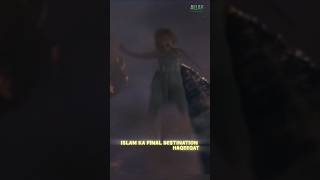 Movie ka Final Destination fiction… Islam ka Final Destination haqeeqat! #FinalDestination #IslamicR