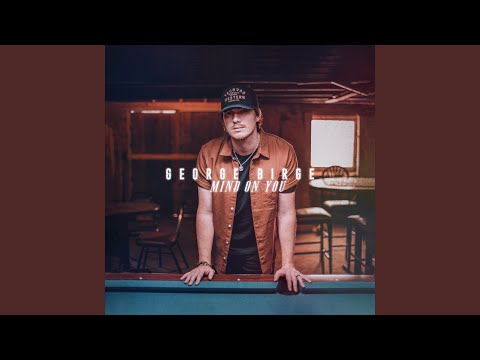 Song Review: George Birge, “Mind On You” – Kyle's Korner