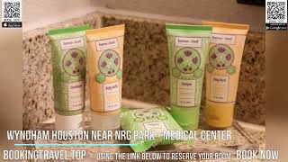 Wyndham Houston near NRG Park Medical Center