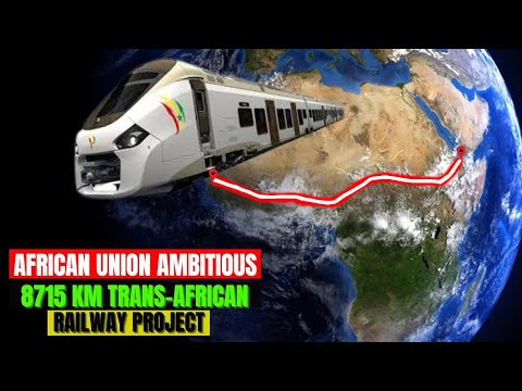 Why the ambitious African Integrated High Speed Railway Network will ...