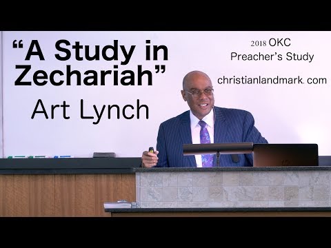 A Study in Zechariah — Art Lynch | Christian Landmark