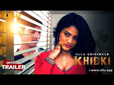 Khidki Web Series Actresses, Trailer And Watch Online Videos On Ullu app - Bhojpuri Filmi Duniya