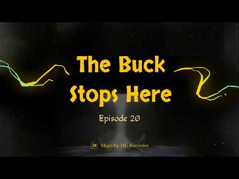 The Buck Stops Here! Episode 20 | matthewoswin