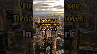 Top 5 Must see Broadway shows in new york || show in new york 2023|| #show #newyork #viral #shorts