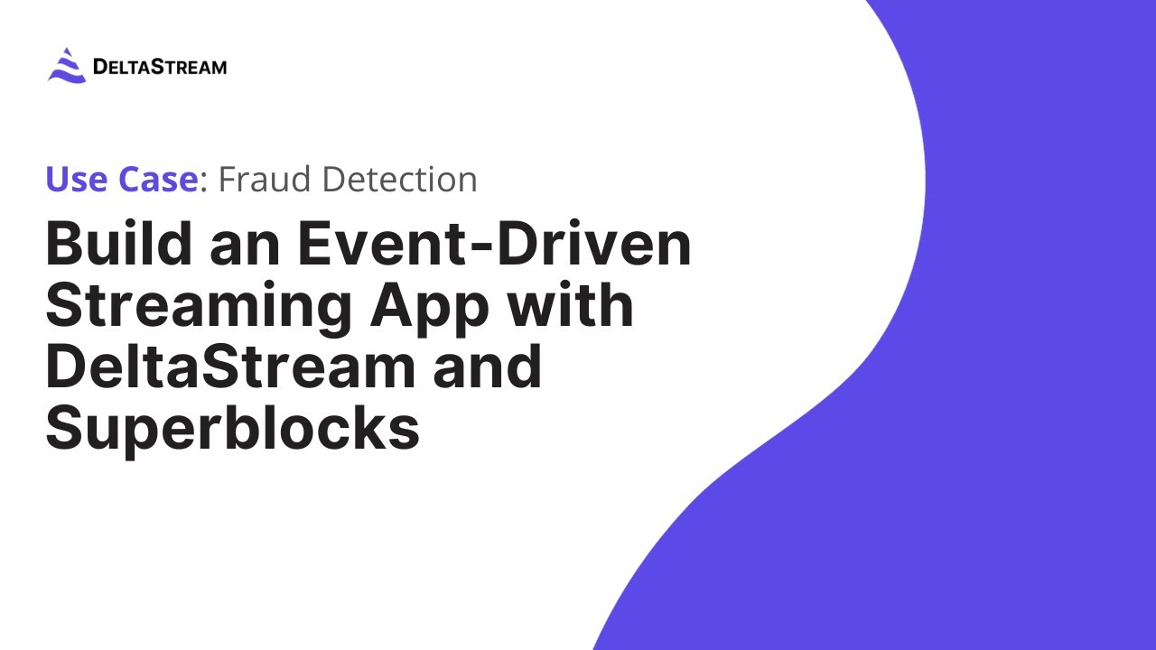 Create Stream Processing Pipelines with Superblocks and DeltaStream | DeltaStream