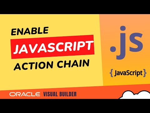 How to enable JavaScript Action Chain in Oracle Visual Builder VBCS if not enabled by default ...